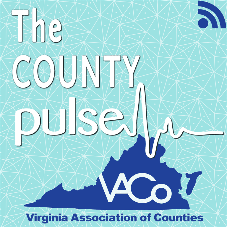 VACo County Pulse Podcast - Virginia Association of Counties